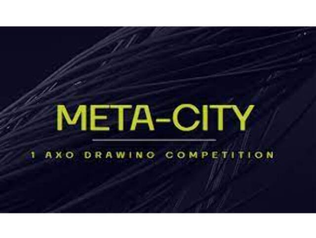 META-CITY 1 AXO DRAWING COMPETITION 元城 1 AXO 繪畫比賽 - 比賽 - 獎金獵人